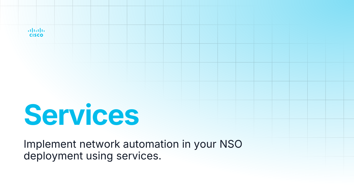 Services | Guides and References NSO 6.1 | Cisco Crosswork NSO ...