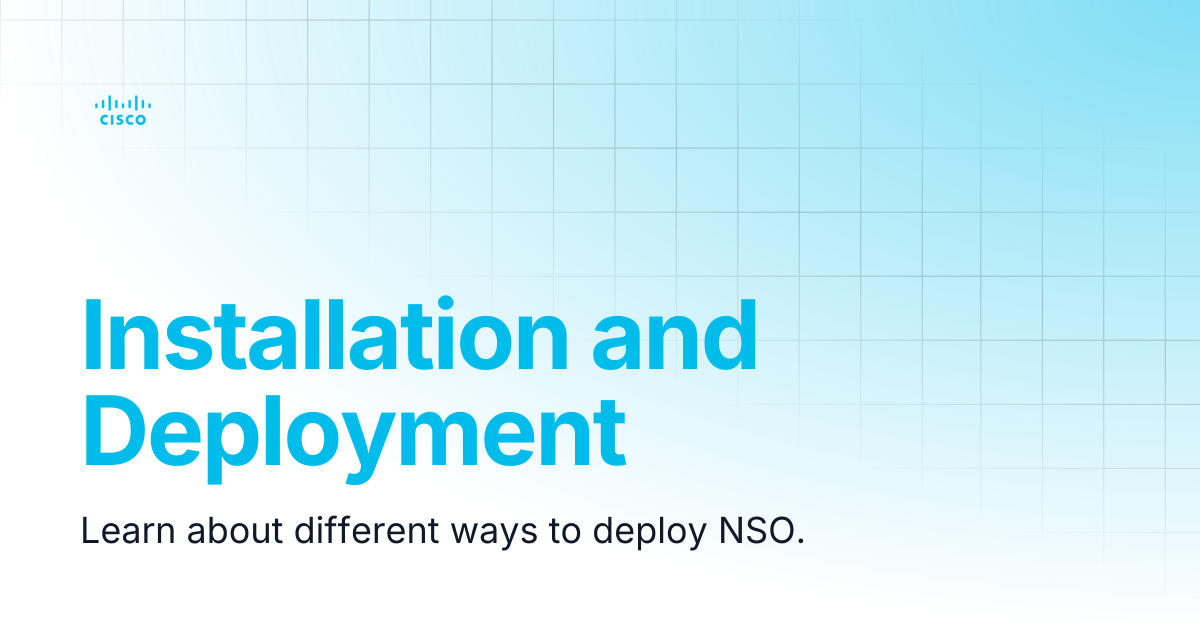Installation and Deployment | Guides and References NSO 6.1 | Cisco ...
