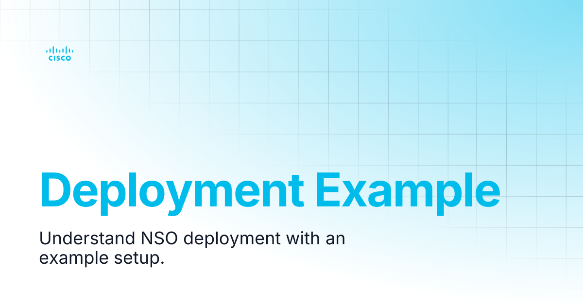 Deployment Example | Guides and References NSO 6.1 | Cisco Crosswork ...