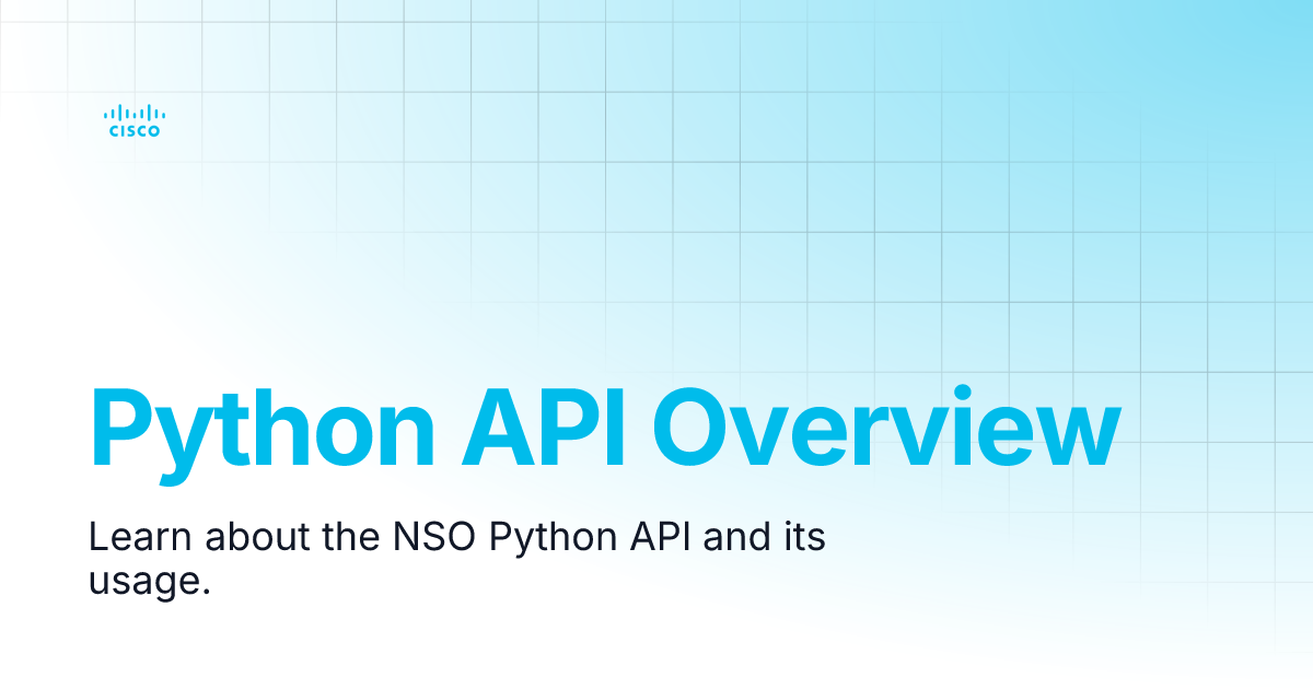 Python API Overview | Cisco Crosswork NSO Documentation
