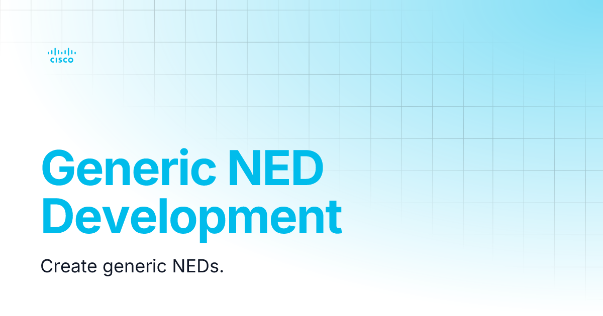 Generic NED Development | Guides and References NSO 6.2 | Cisco ...