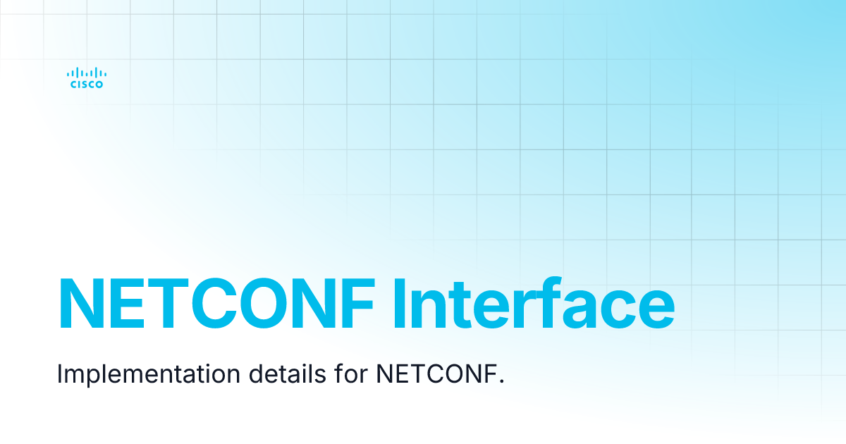 NETCONF Interface | Guides and References NSO 6.2 | Cisco Crosswork NSO ...