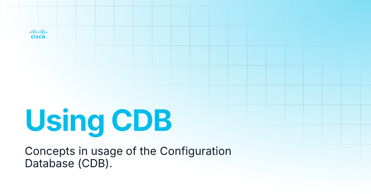 Using CDB | Cisco Crosswork NSO Documentation