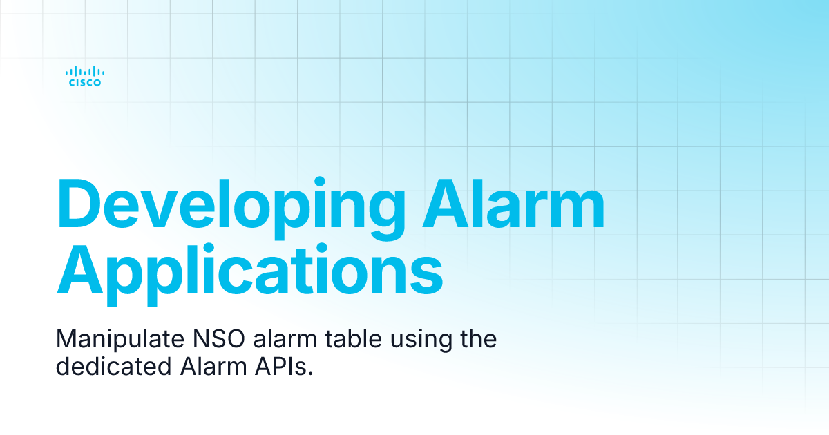 Developing Alarm Applications | Cisco Crosswork NSO Documentation