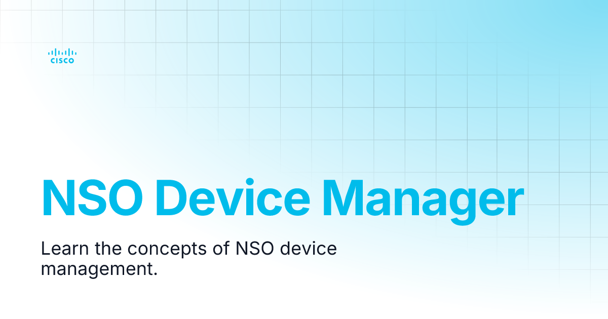 NSO Device Manager | Cisco Crosswork NSO Documentation