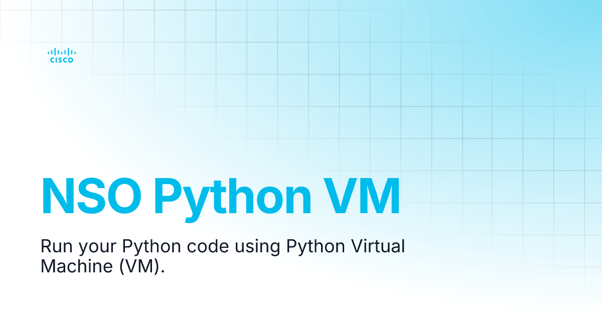NSO Python VM | Cisco Crosswork NSO Documentation