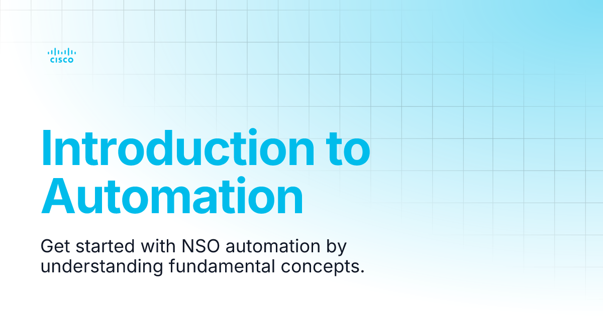 Introduction to Automation | Cisco Crosswork NSO Documentation