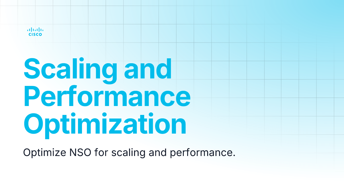 Scaling and Performance Optimization | Cisco Crosswork NSO Documentation