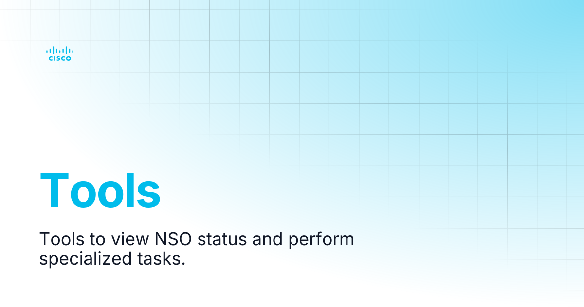 Tools | Cisco Crosswork NSO Documentation