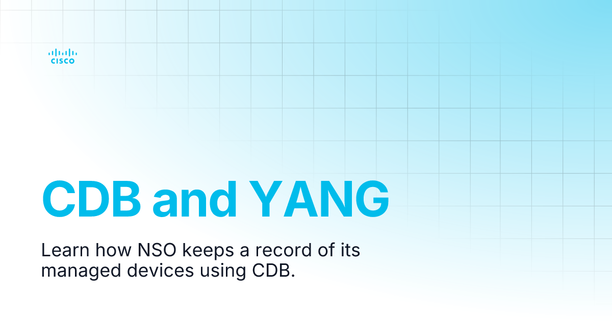CDB and YANG | Cisco Crosswork NSO Documentation