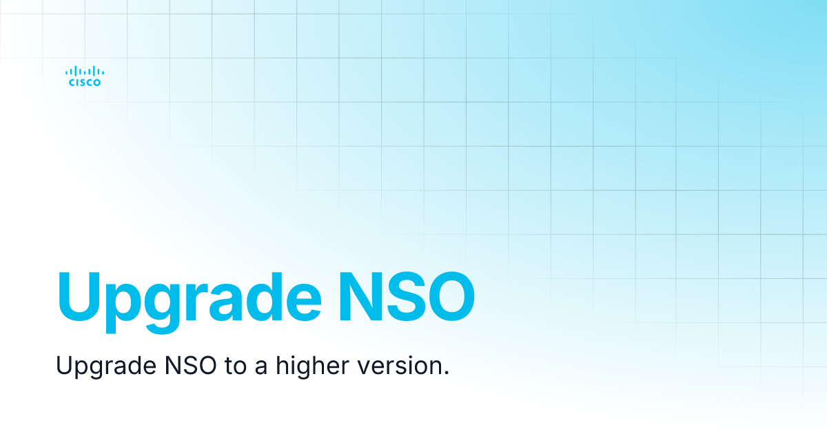 Upgrade NSO | Guides and References NSO 6.4 | Cisco Crosswork NSO ...