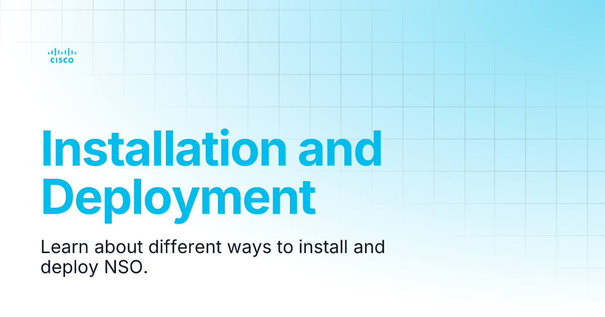 Installation and Deployment | Cisco Crosswork NSO Documentation