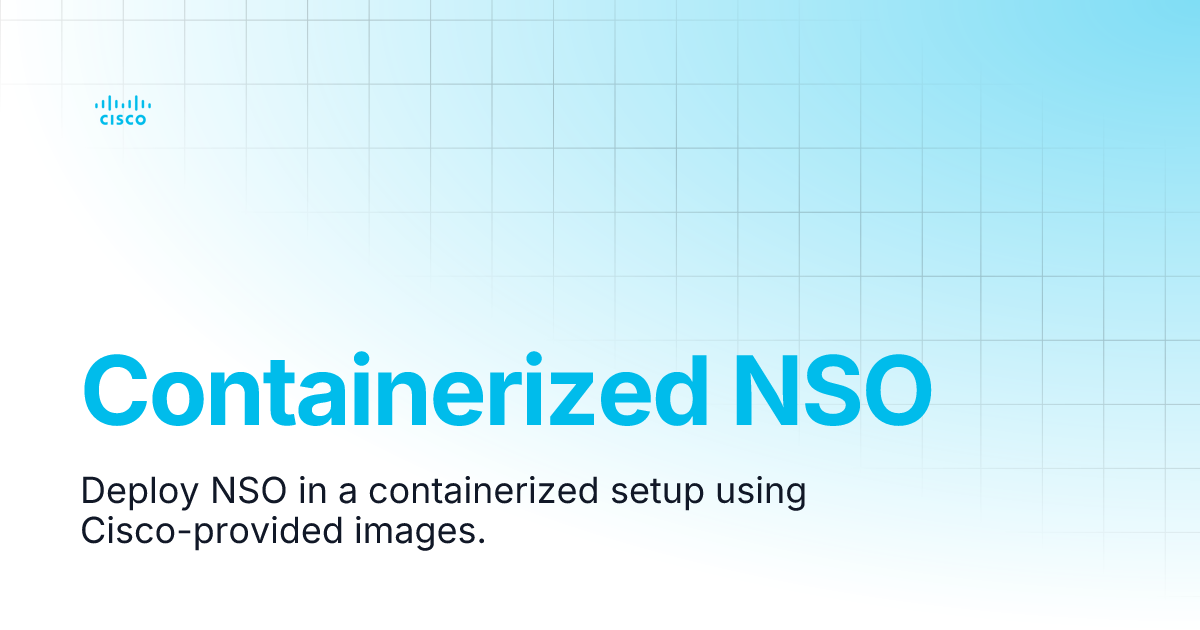 Containerized NSO | Cisco Crosswork NSO Documentation