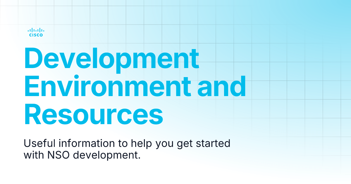 Development Environment and Resources | Guides and References NSO 6.5 ...
