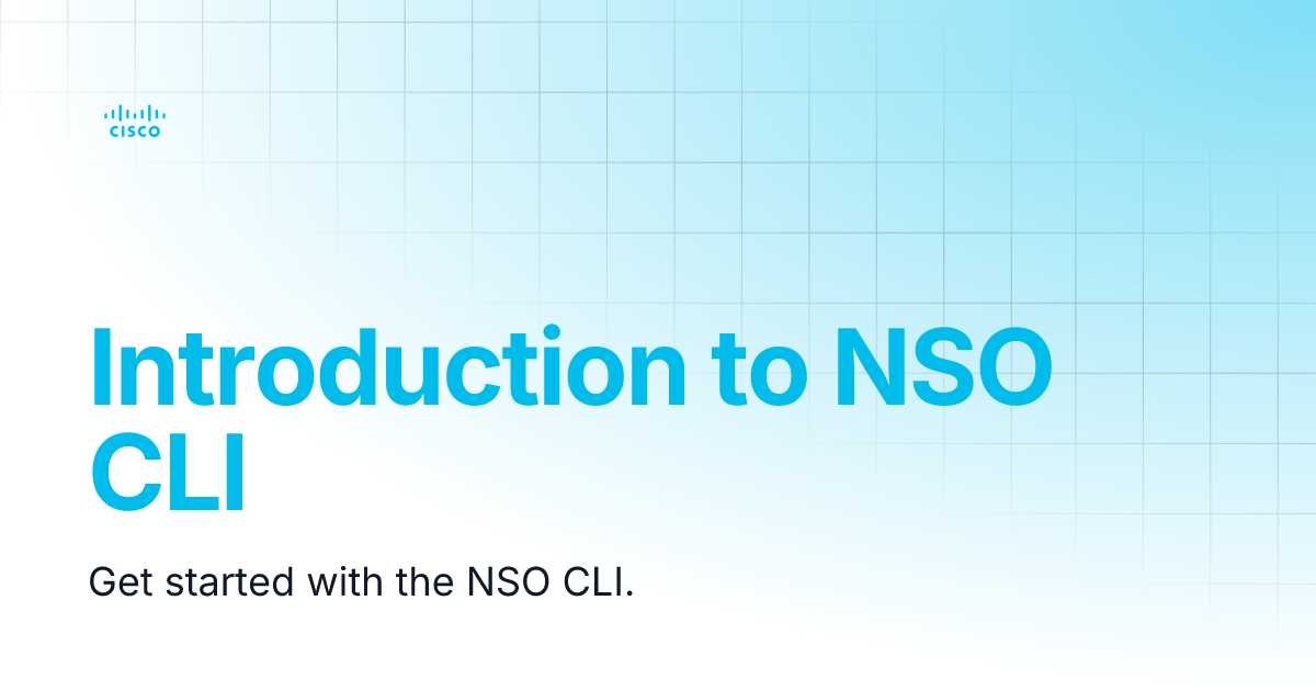 Introduction to NSO CLI | Guides and References | Cisco Crosswork NSO ...